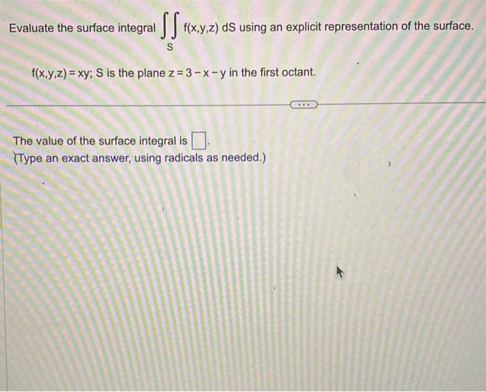 Solved Evaluate the surface integral ∬Sf(x,y,z)dS using an | Chegg.com