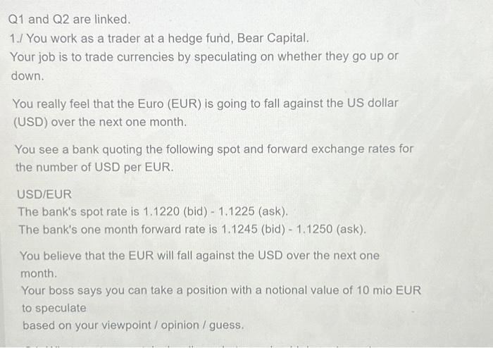 Solved Q1 and Q2 are linked. 1.I You work as a trader at a | Chegg.com