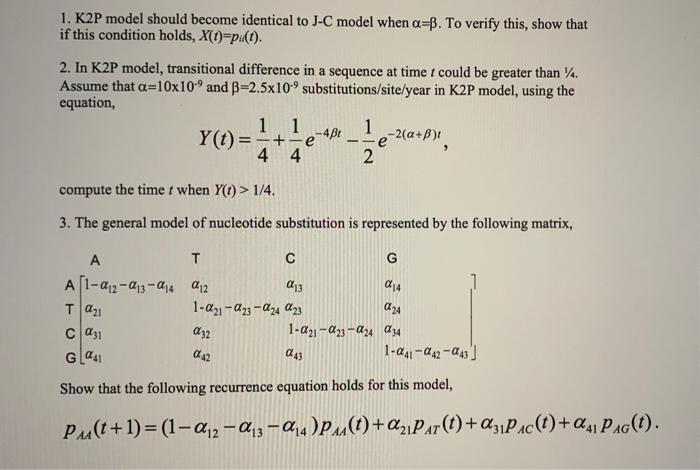 Solved 1. K2P model should become identical to J-C model | Chegg.com