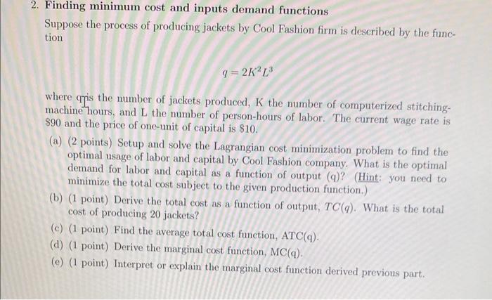 Solved Finding minimum cost and inputs demand functions | Chegg.com