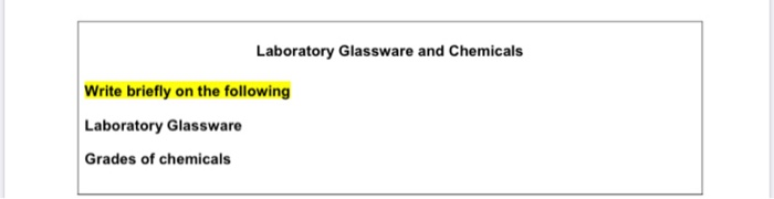 Solved Laboratory Glassware and Chemicals Write briefly on | Chegg.com