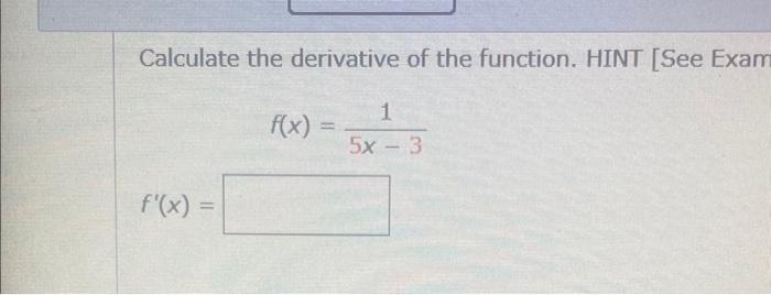 Solved Calculate the derivative of the function. HINT [See | Chegg.com
