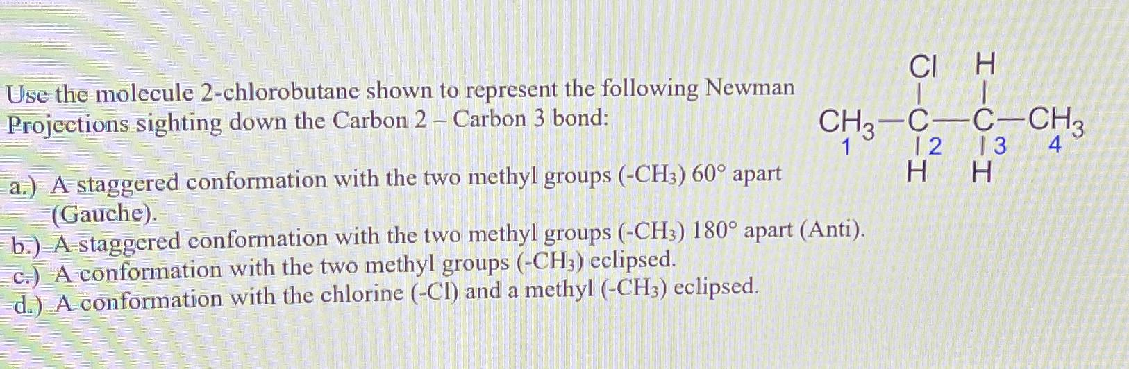 Solved Use the molecule 2-chlorobutane shown to represent | Chegg.com