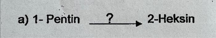 Solved a) 1-Pentin ? 2-Heksin | Chegg.com