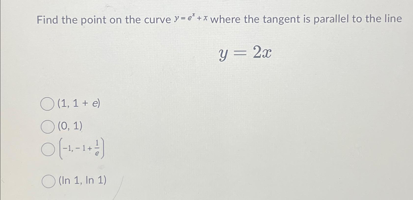 Solved Find the point on the curve y=ex+x ﻿where the tangent | Chegg.com