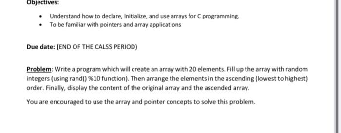 Solved Objectives: Understand how to declare, Initialize, | Chegg.com