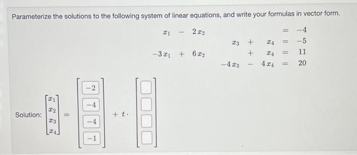 Solved Parameterize the solutions to the following system of | Chegg.com