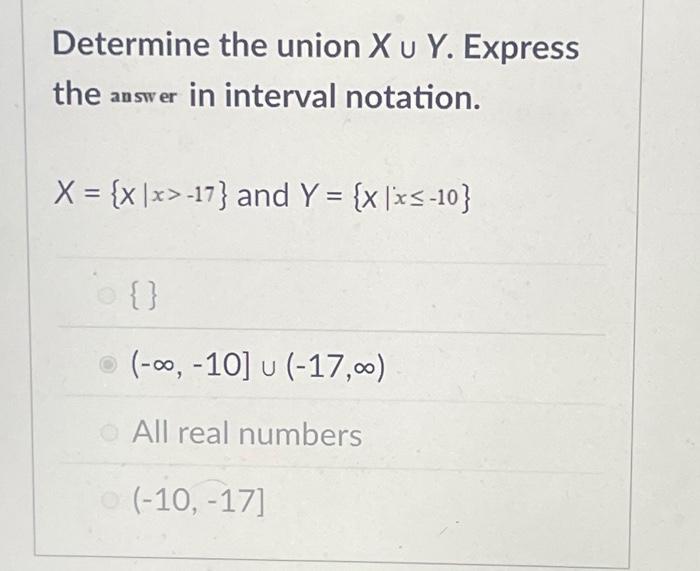 Solved Determine the union X∪Y. Express the answer in | Chegg.com
