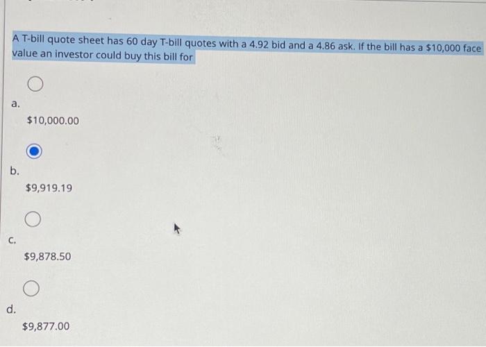 Solved A T-bill quote sheet has 60 day T-bill quotes with a | Chegg.com