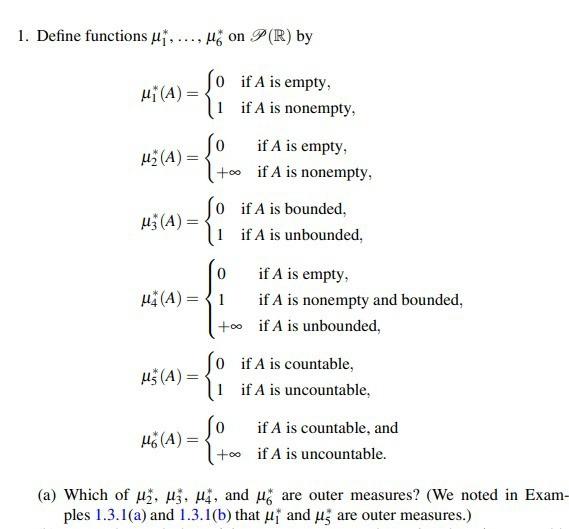 Solved 1. Define functions μ1∗,…,μ6∗ on P(R) by μ1∗(A)={01 | Chegg.com