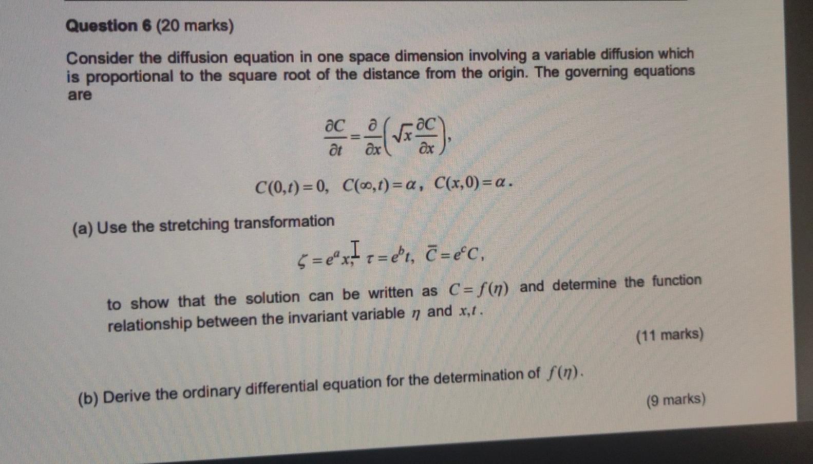Solved Question 6 (20 marks) Consider the diffusion equation | Chegg.com
