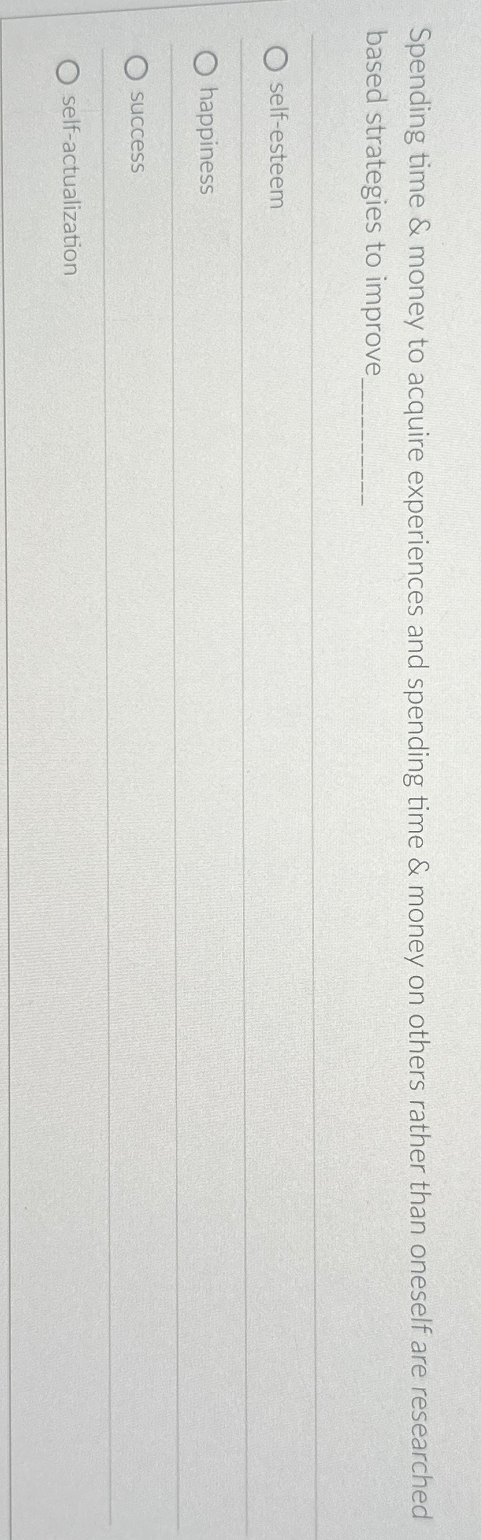 Solved Spending time & money to acquire experiences and | Chegg.com