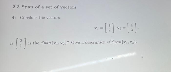 Solved 2.3 Span of a set of vectors 4: Consider the vectors | Chegg.com