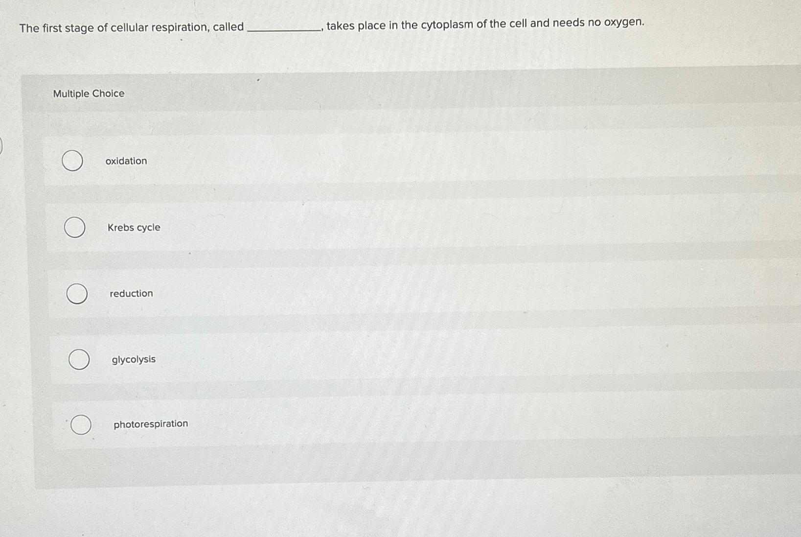 Solved The first stage of cellular respiration, called takes | Chegg.com