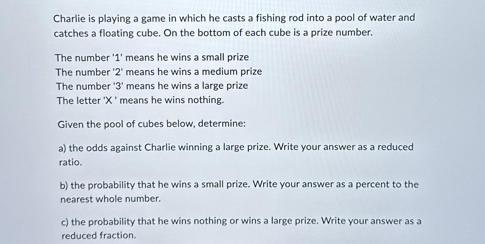 Solved Charlie is playing a game in which he casts a fishing | Chegg.com