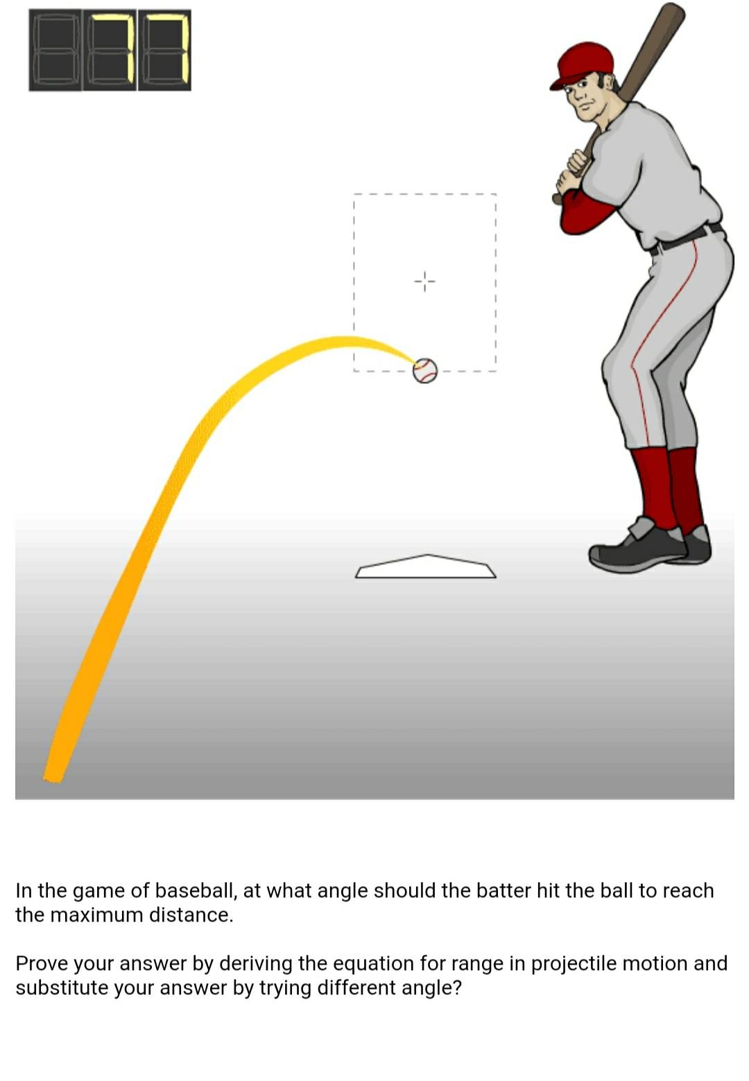 Solved a In the game of baseball, at what angle should the | Chegg.com
