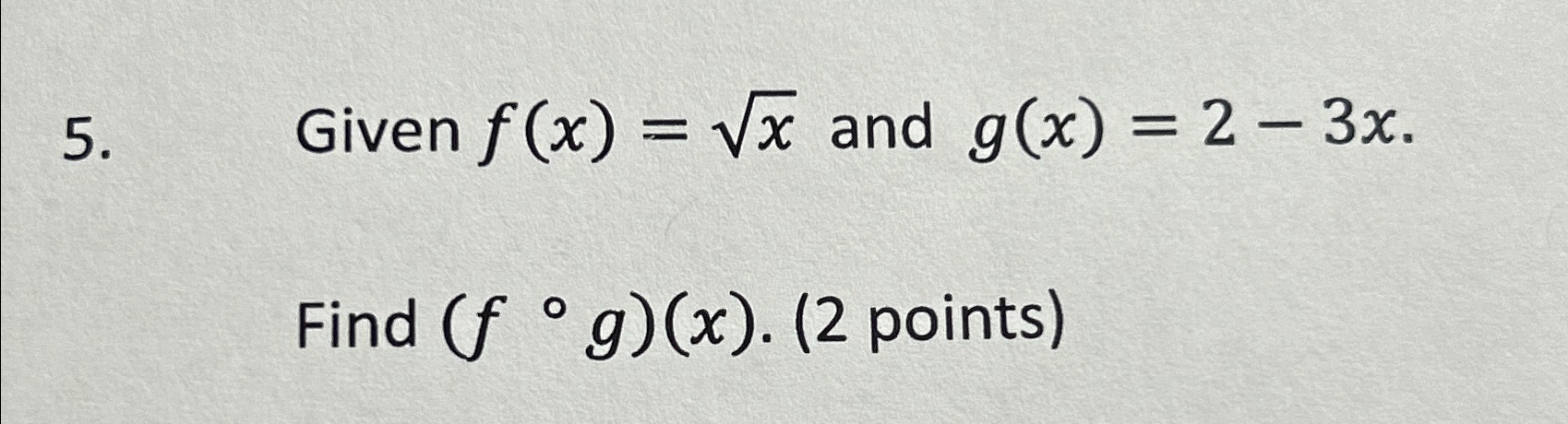Solved Given f(x)=x2 ﻿and g(x)=2-3x. ﻿Find (f@g)(x). ( 2 | Chegg.com
