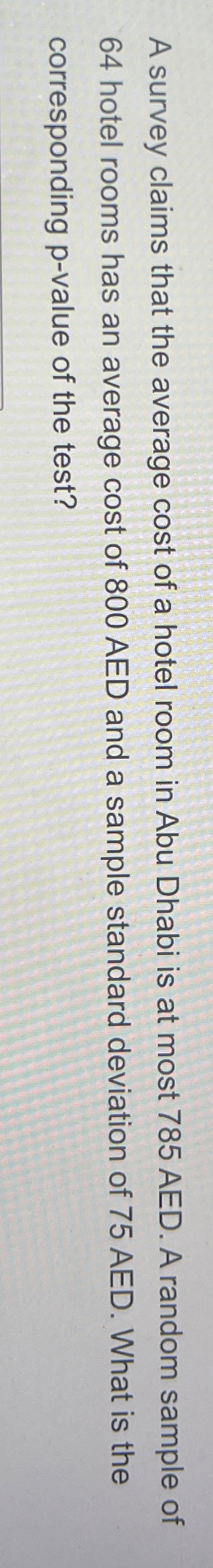 Solved by an EXPERT A survey claims that the average cost of a hotel room | Chegg.com