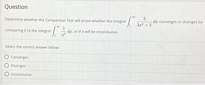 Solved Determine whether the Comparison Test will prove | Chegg.com