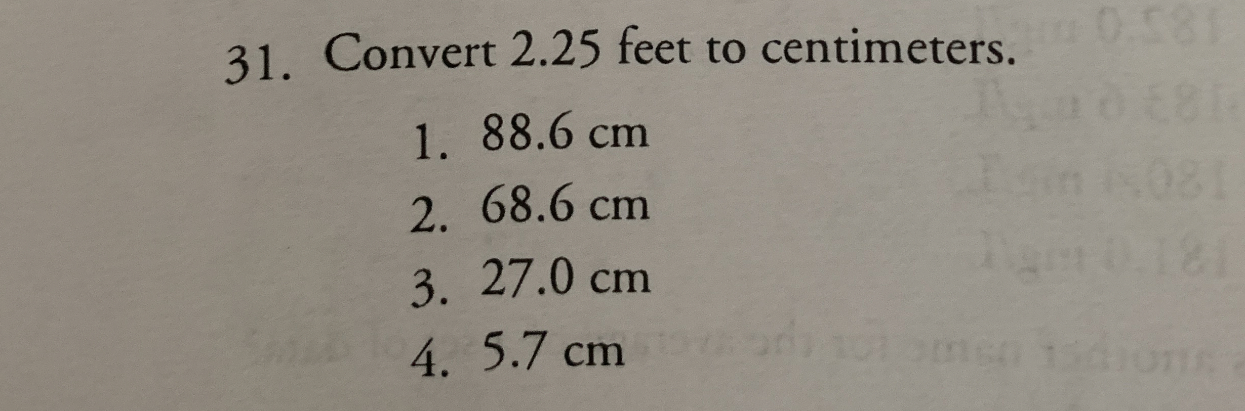 Solved Convert 2.25 ﻿feet to centimeters.88.6 ﻿cm68.6 | Chegg.com