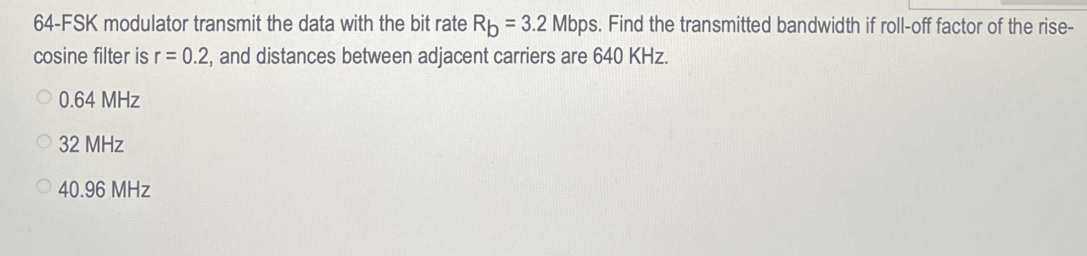 Solved 64-FSK modulator transmit the data with the bit rate | Chegg.com