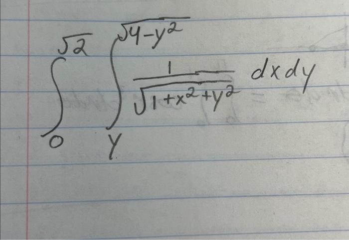 Solved ∫02∫y4−y21+x2+y21dxdy | Chegg.com