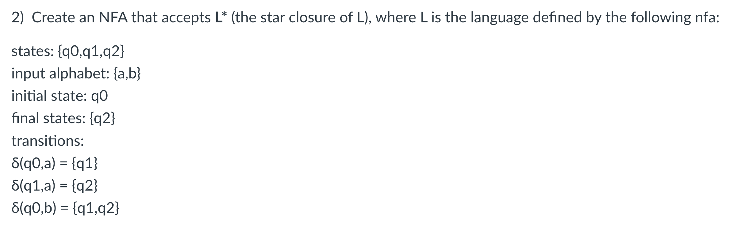 Solved Create an ﻿NFA that accepts L*L L is ﻿the language | Chegg.com