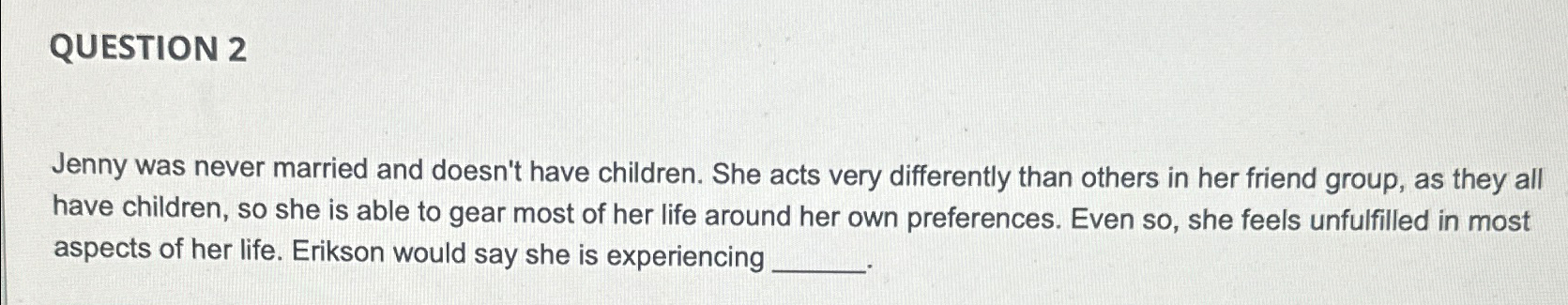 Solved QUESTION 2Jenny was never married and doesn't have | Chegg.com
