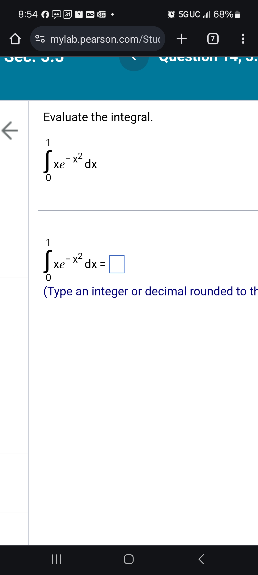 Solved Evaluate the integral.∫01xe-x2dx∫01xe-x2dx=(Type an | Chegg.com