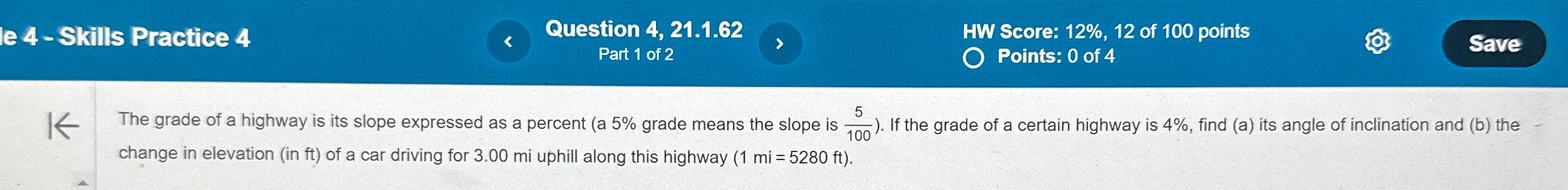 Solved e 4 - ﻿Skills Practice 4Question 4, 21.1.62HW Score: | Chegg.com
