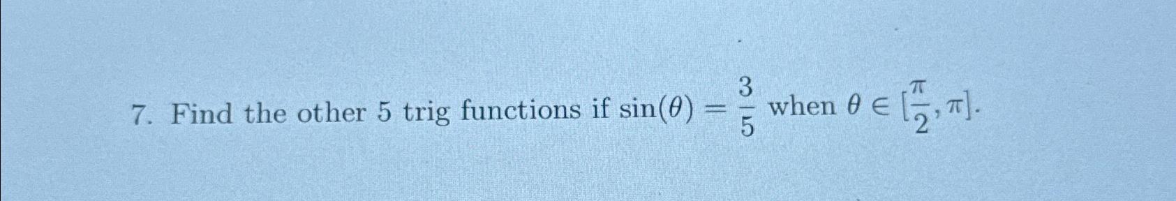 Solved Find the other 5 ﻿trig functions if sin(θ)=35 ﻿when | Chegg.com
