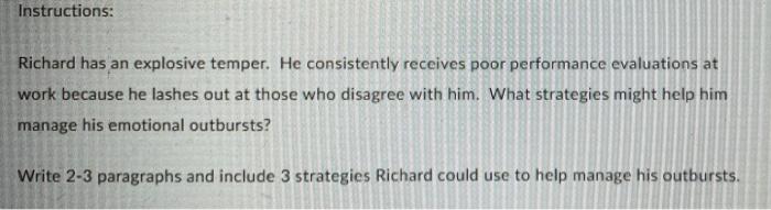 Solved Instructions: Richard has an explosive temper. He | Chegg.com