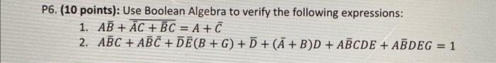 Solved 5. (10 points): Use Boolean Algebra to verify the | Chegg.com