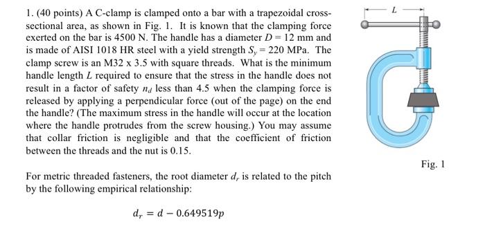Solved L 1. (40 points) A C-clamp is clamped onto a bar with | Chegg.com