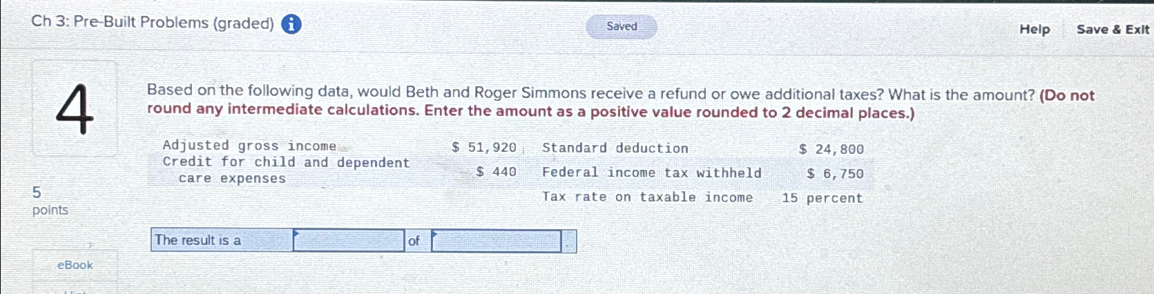 Solved Ch 3: Pre-Built Problems (graded)\\nHelp\\nSave & | Chegg.com