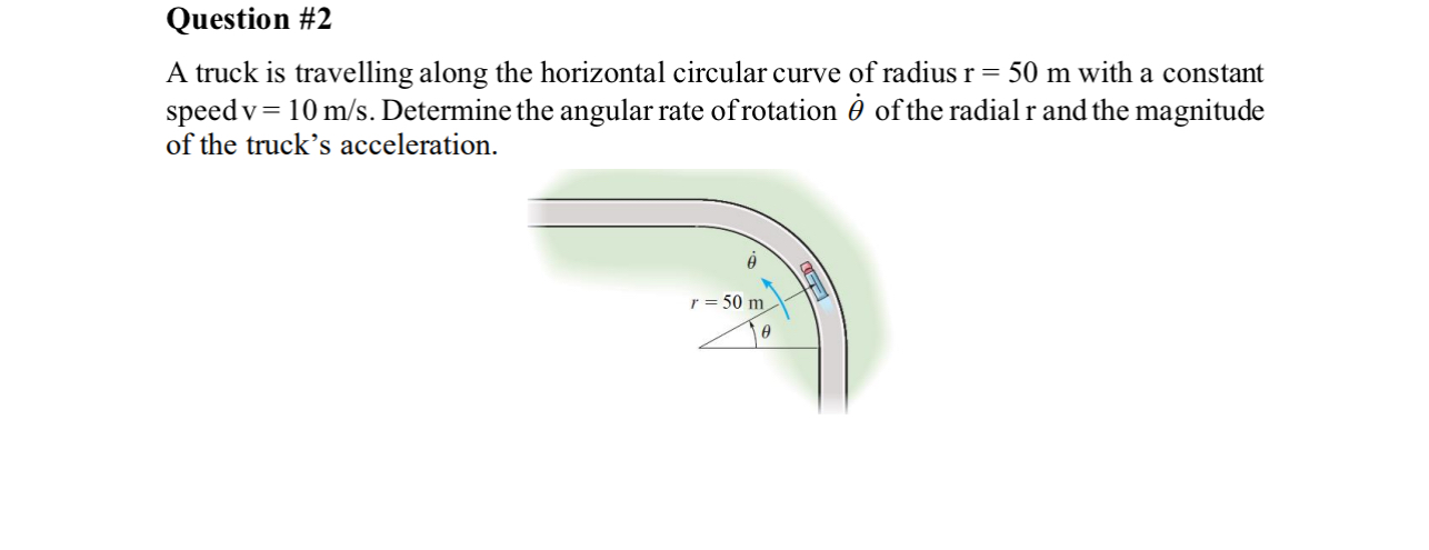 Solved Question #2A truck is travelling along the horizontal | Chegg.com