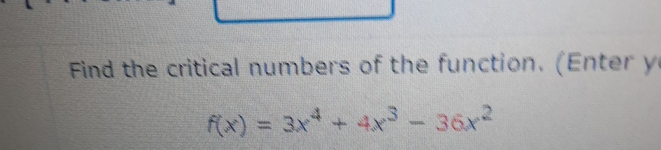 Find the critical numbers of the | Chegg.com