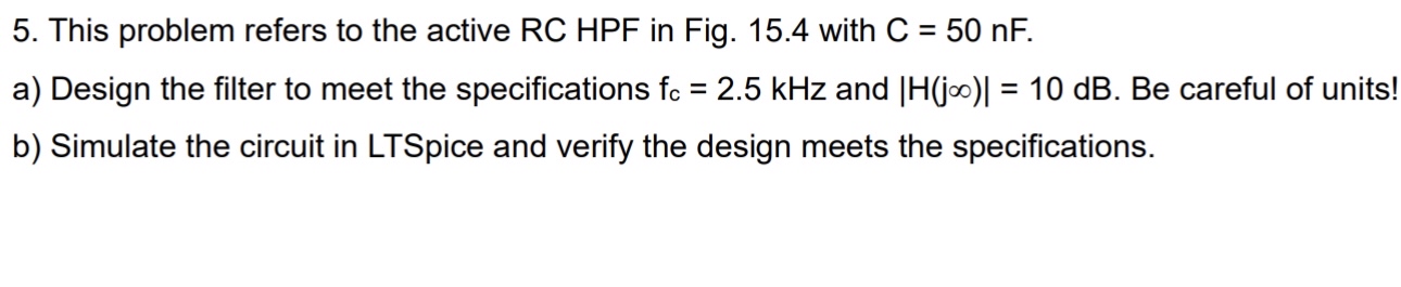 This problem refers to the active RC HPF in Fig. 15.4 | Chegg.com
