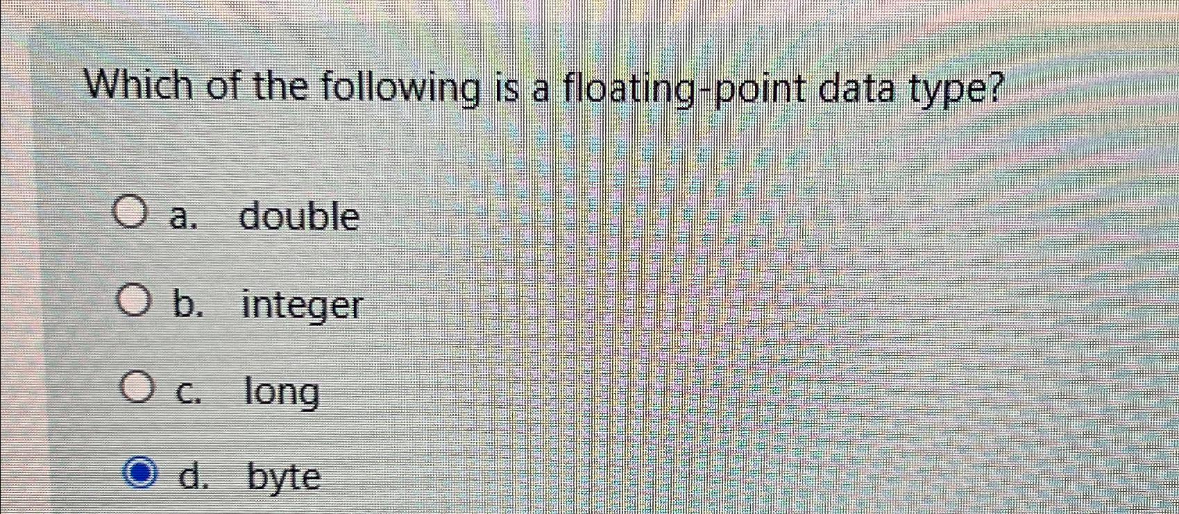 Solved Which of the following is a floating-point data | Chegg.com