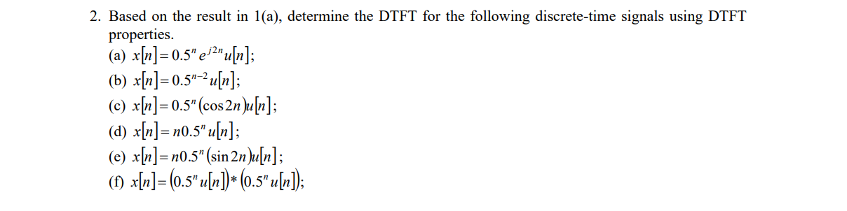 Solved Based on the result in 1(a), ﻿determine the DTFT for | Chegg.com
