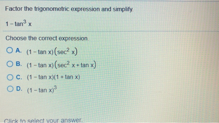 Solved Factor the trigonometric expression and simplify. 1 - | Chegg.com