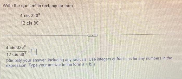Solved Write the quotient in rectangular form. | Chegg.com
