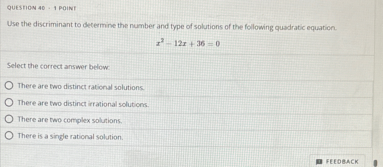 Solved QUESTION 40 - 1 ﻿POINTUse the discriminant to | Chegg.com