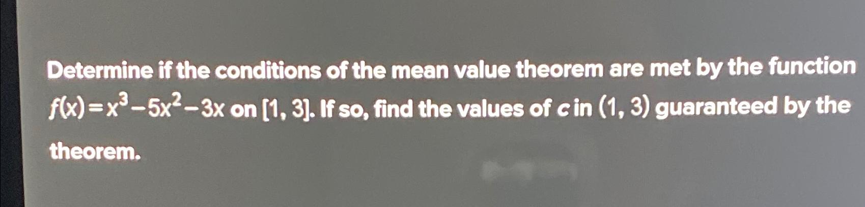 Solved Determine if the conditions of the mean value theorem | Chegg.com