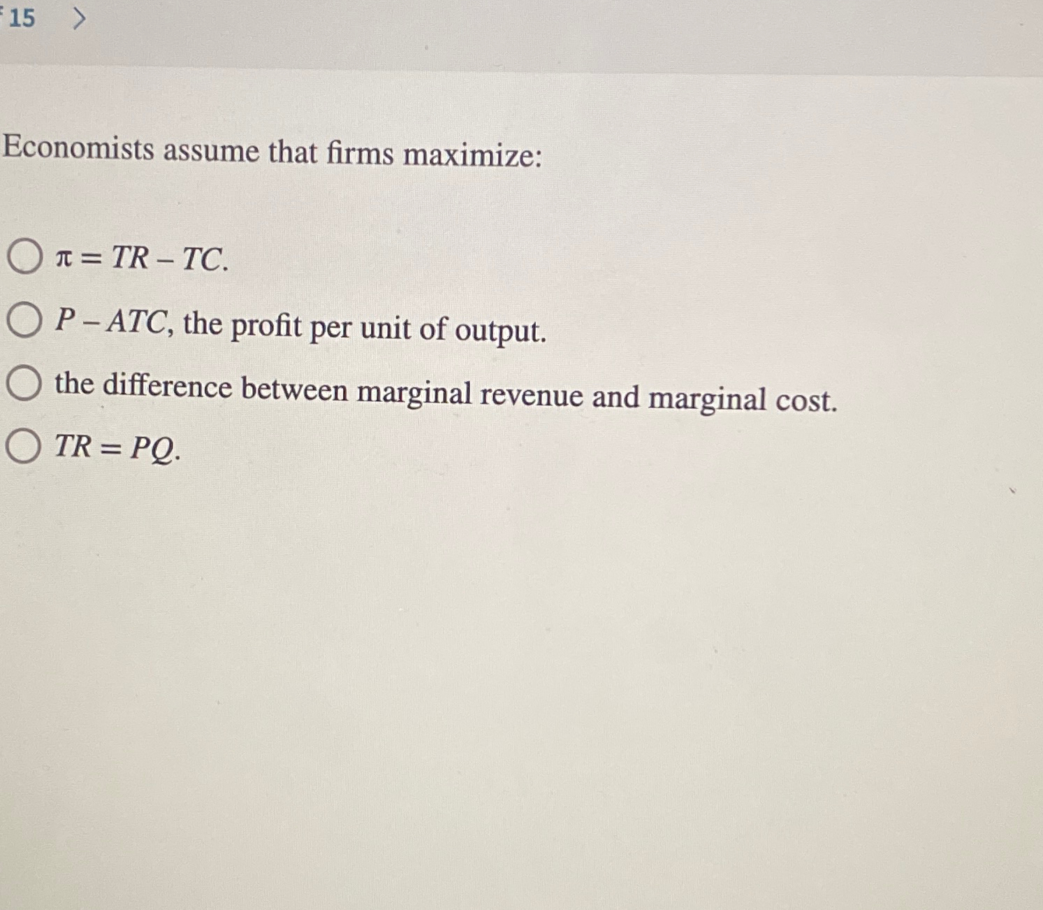 Solved Economists assume that firms maximize:π=TR-TC.P-ATC, | Chegg.com