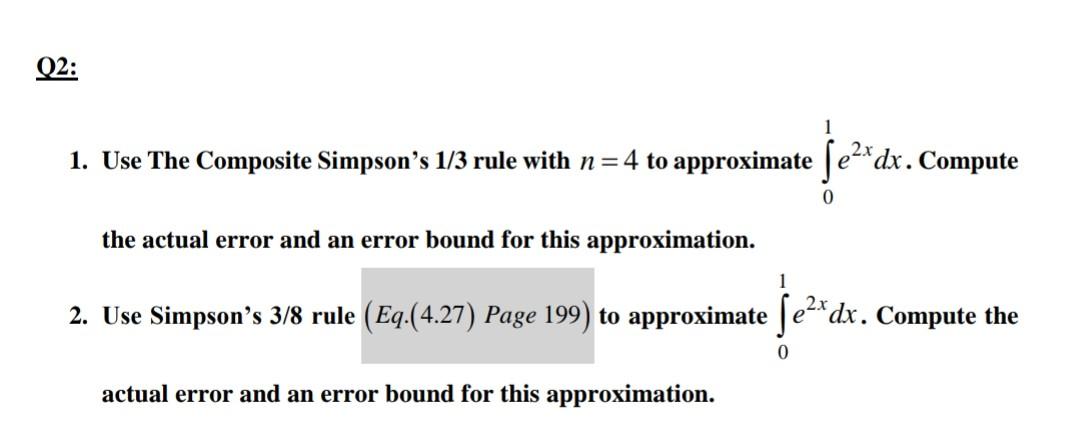 Solved 02: 1. Use The Composite Simpson's 1/3 rule with n=4 | Chegg.com