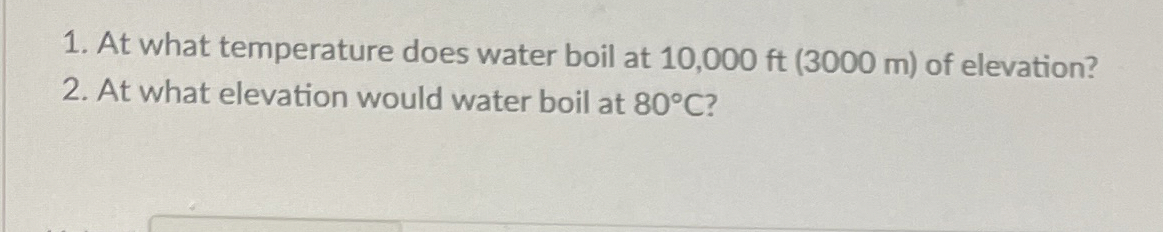 Solved At what temperature does water boil at | Chegg.com