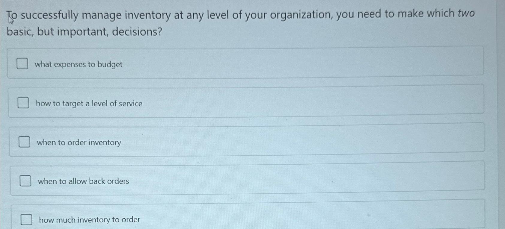 Solved To successfully manage inventory at any level of your | Chegg.com