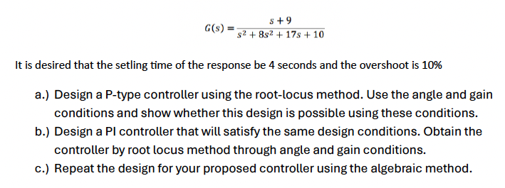 G(s)=s+9s2+8s2+17s+10It is desired that the setling | Chegg.com