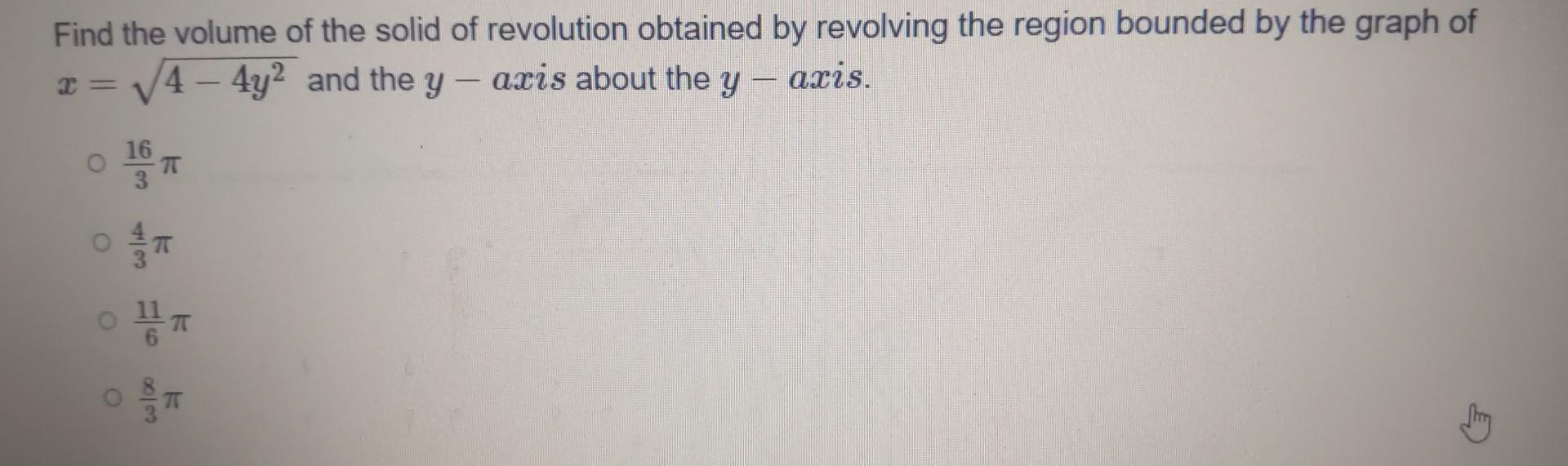 Solved Find the volume of the solid of revolution obtained | Chegg.com